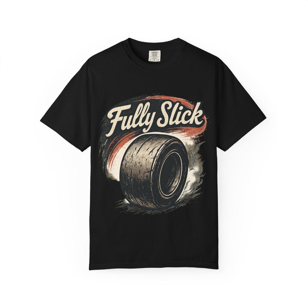 Vintage Racing T-shirt: 'fully Slick' Car Lover Tee - Etsy