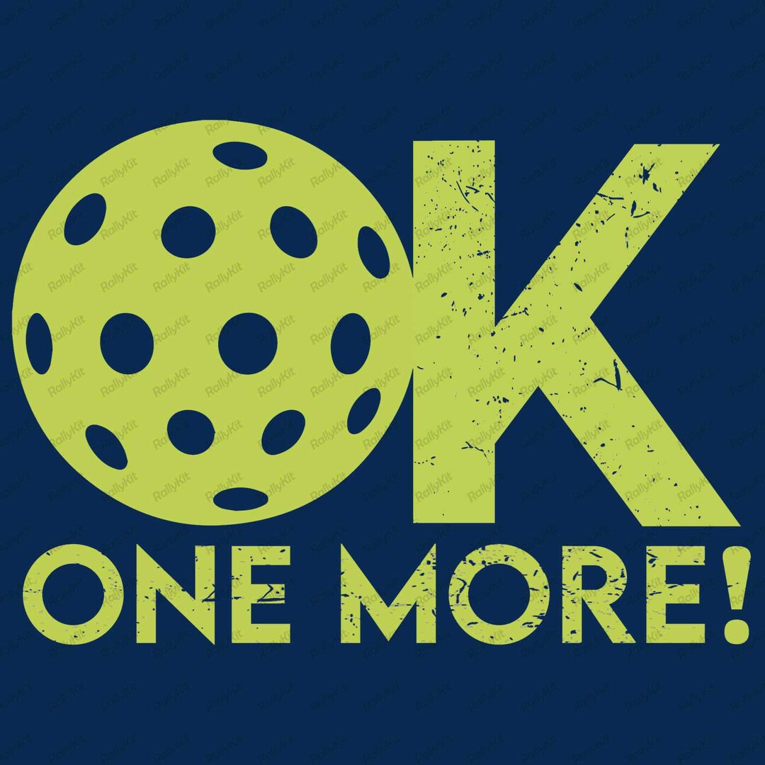 Pickleball SVG PNG, OK One More Design (digital Download) - Etsy