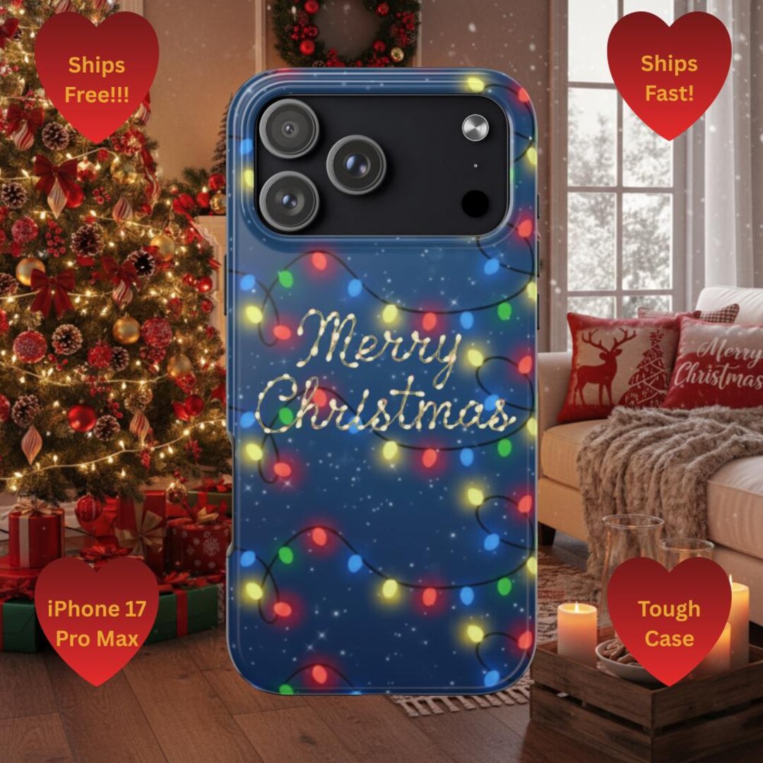 Christmas Lights Phone Case, iPhone 17 Pro Max, Merry Christmas Phone ...