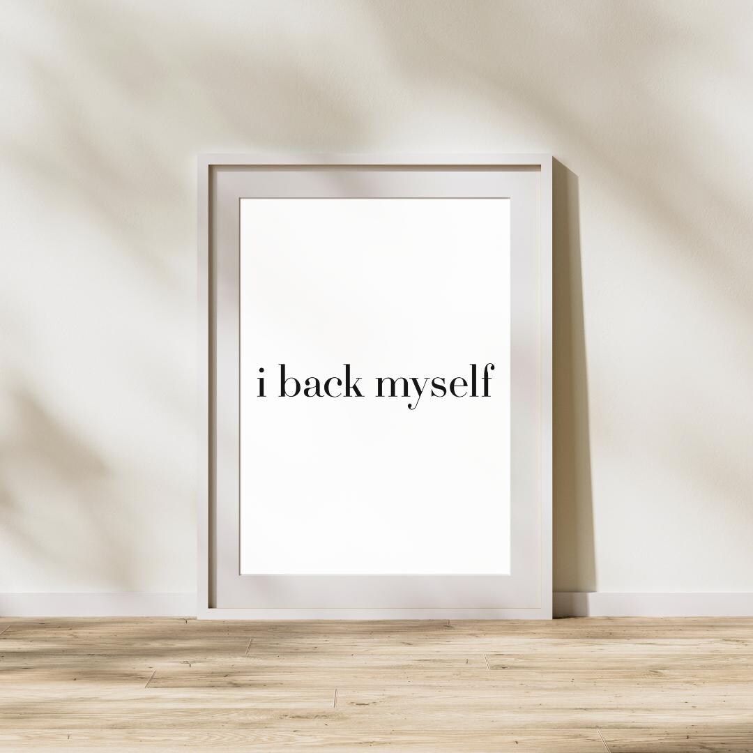 Motivational Quote Printable Wall Art | “I Back Myself” | Minimalist ...