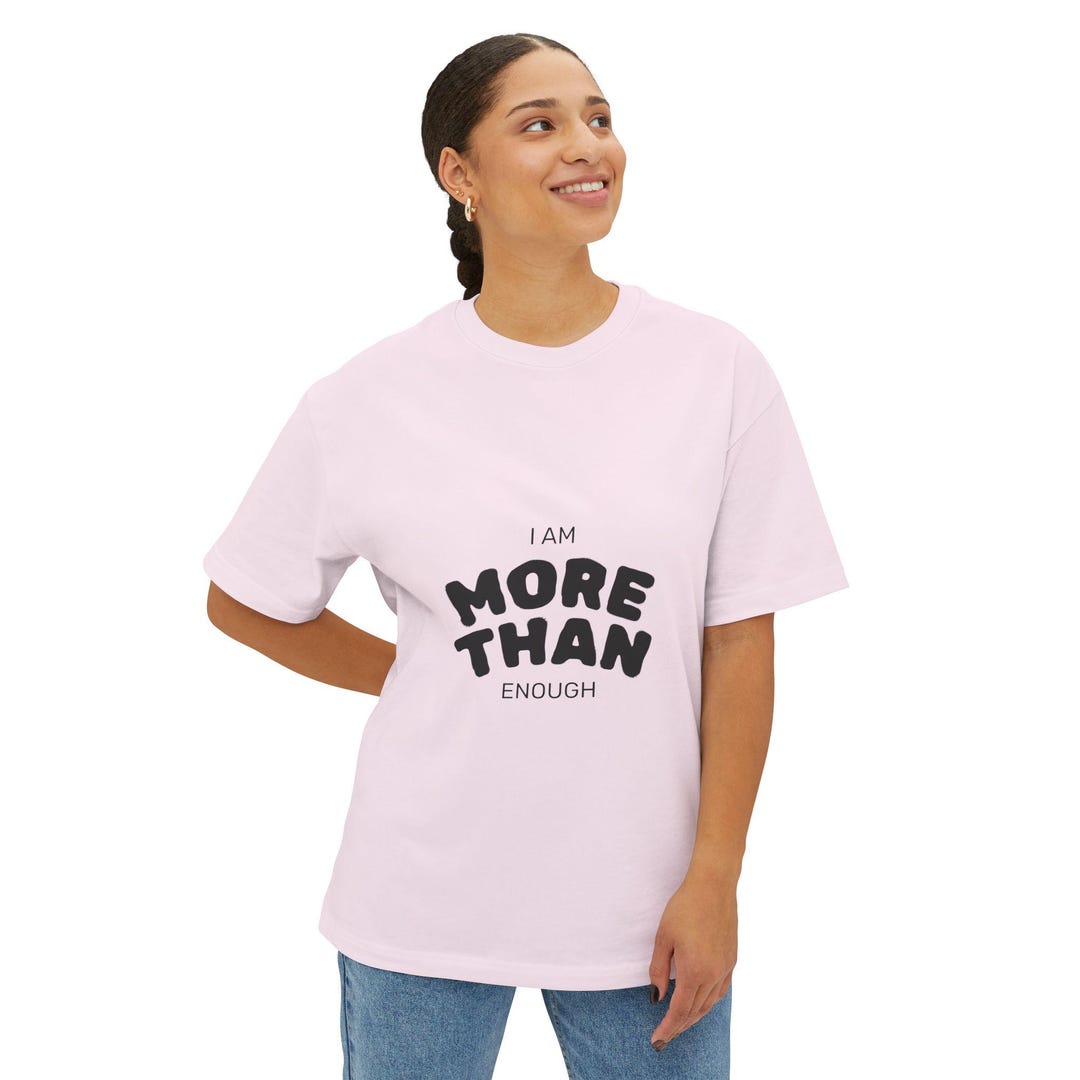 Unisex Oversized Boxy Tee With "i Am More Than Enough" - Comfortable ...
