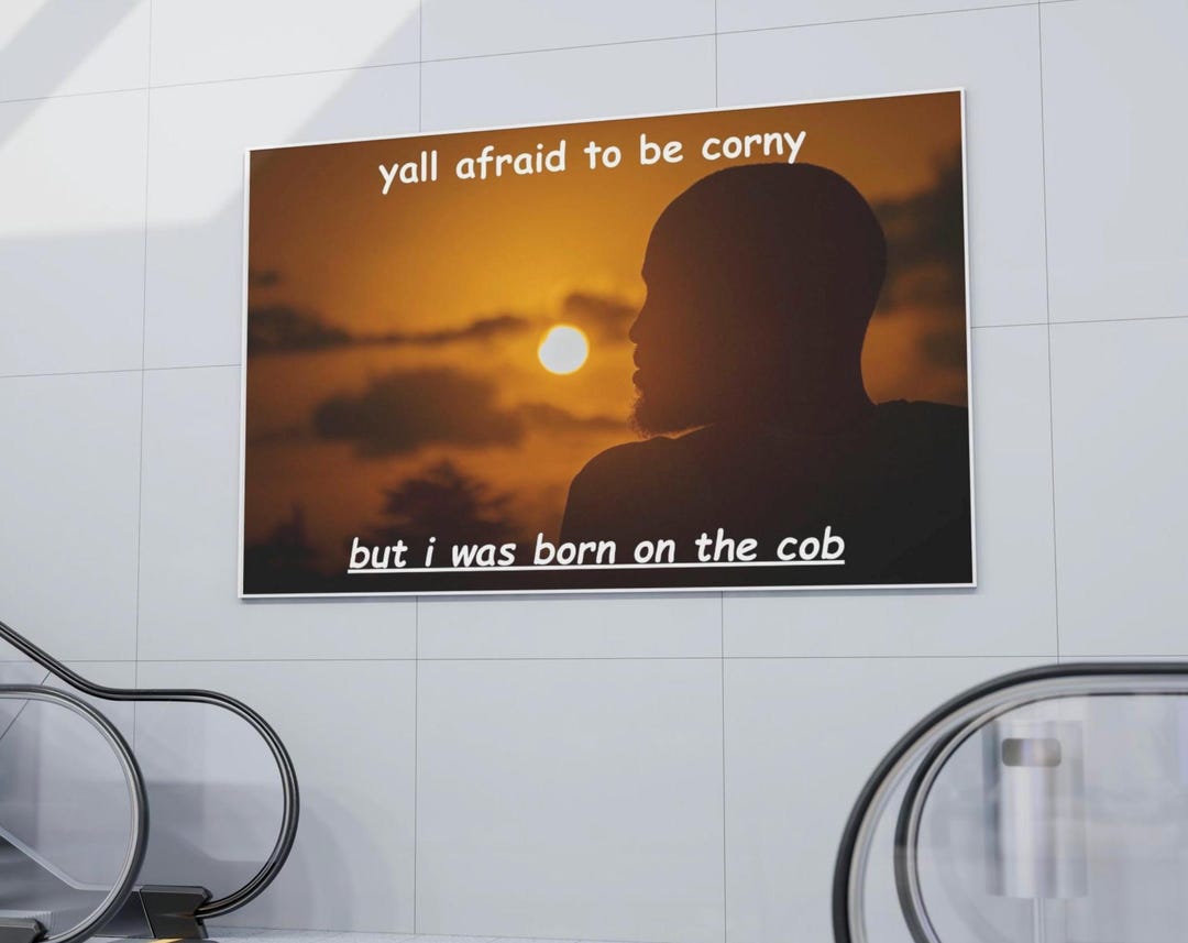 Funny Corny Meme Digital Printable Wall Art, Frames Not Included - Etsy