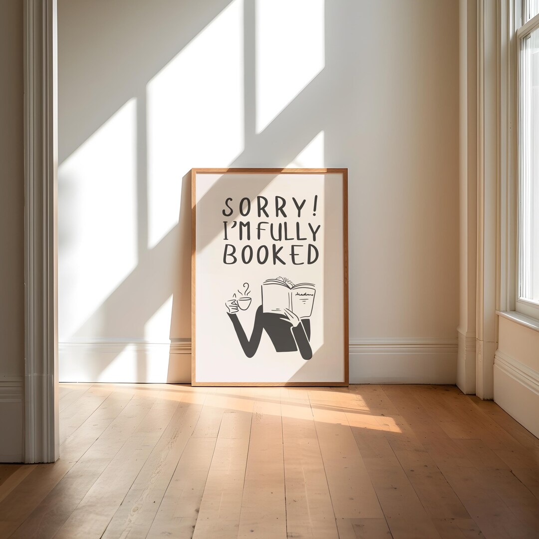 Funny Reading Wall Art Print, Sorry I’m Fully Booked Quote, Book Lover ...