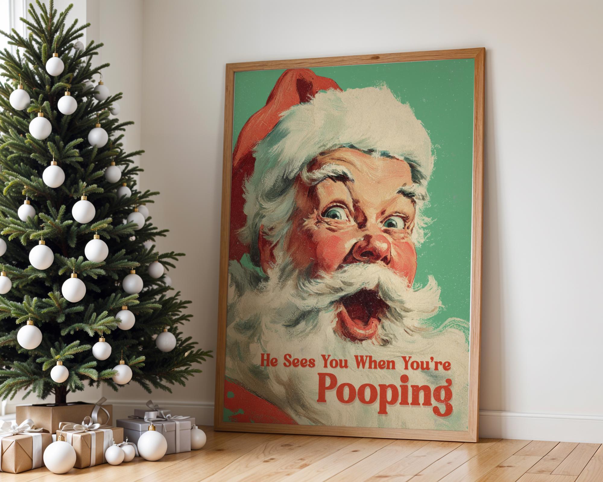 He Sees You When You're Pooping – Funny Christmas Bathroom Poster ...