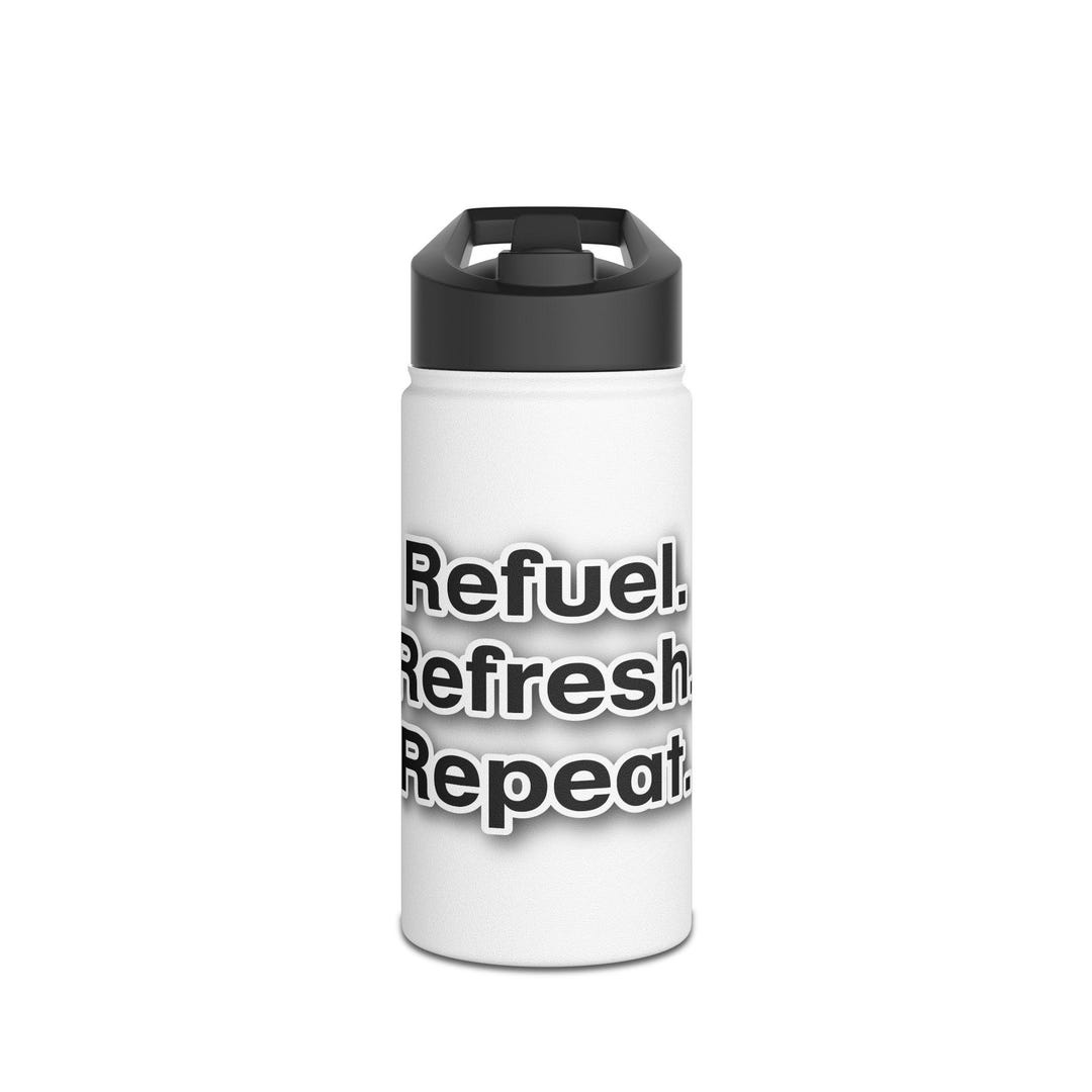 Water Bottle, Stainless Steel, Refuel Refresh Repeat, Standard Lid, Eco ...