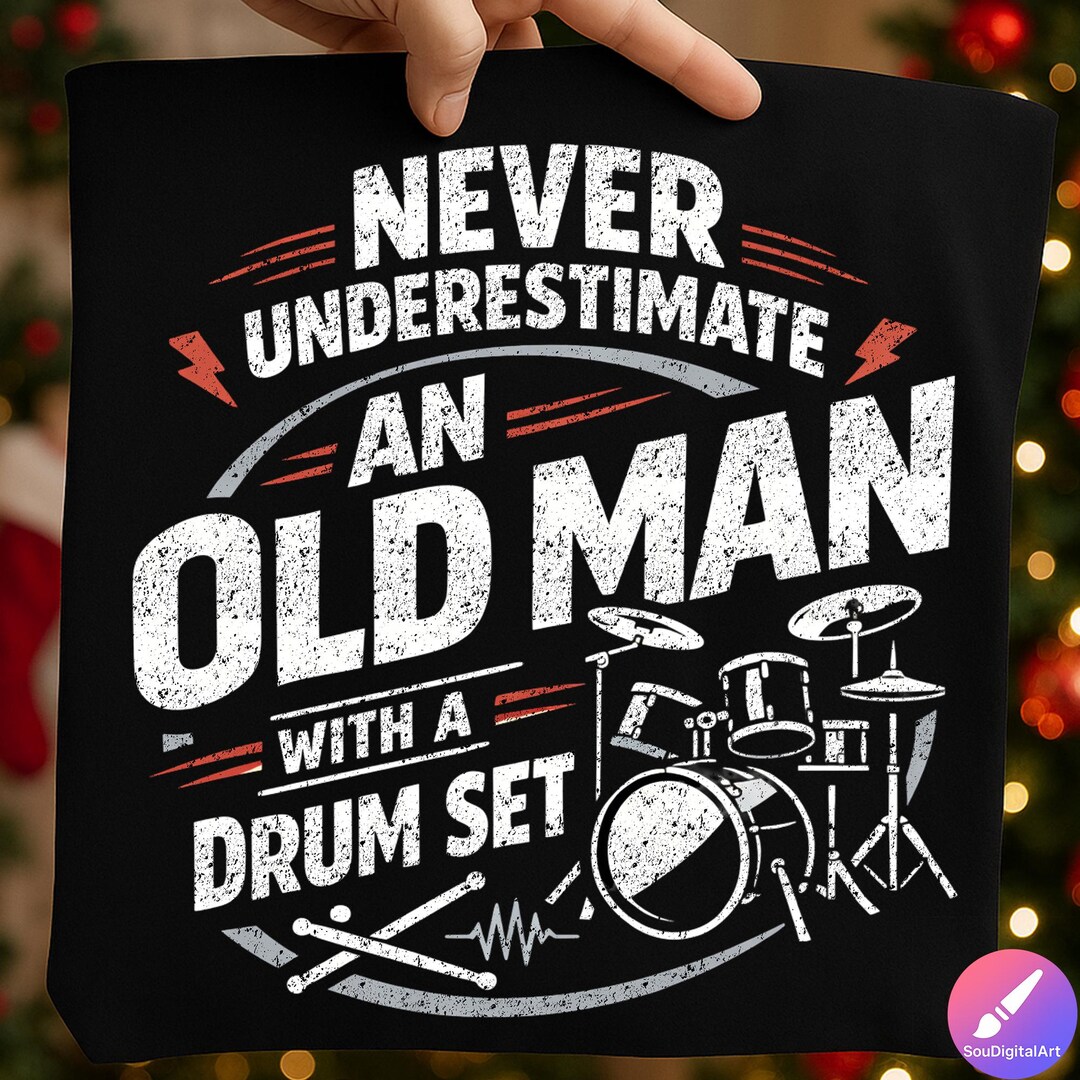 Old Man Drummer PNG, Funny Drum Set Quote (digital Download) - Etsy