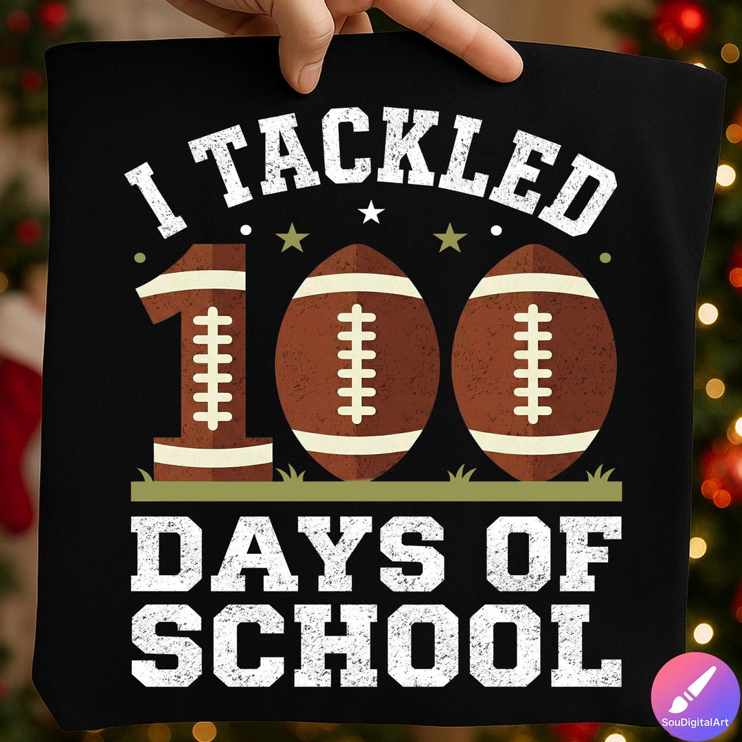 I Tackled 100 Days PNG, Football School Milestone (digital Download) - Etsy