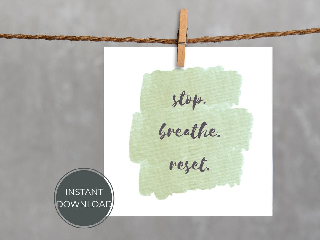Printable Encouragement Card (watercolor Style): Stop. Breathe. Reset ...