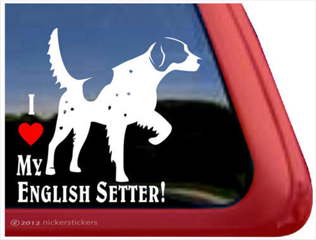 I Love My English Setter | DC508HEA | High Quality Adhesive Vinyl ...
