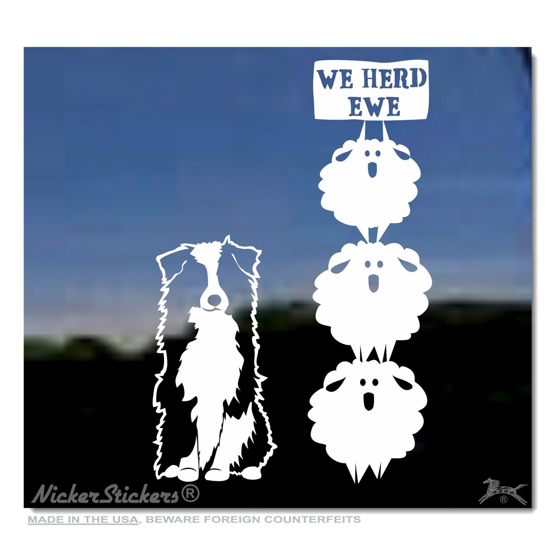 We Herd Ewe | Sitting Aussie Sheep Herding | High Quality Adhesive ...