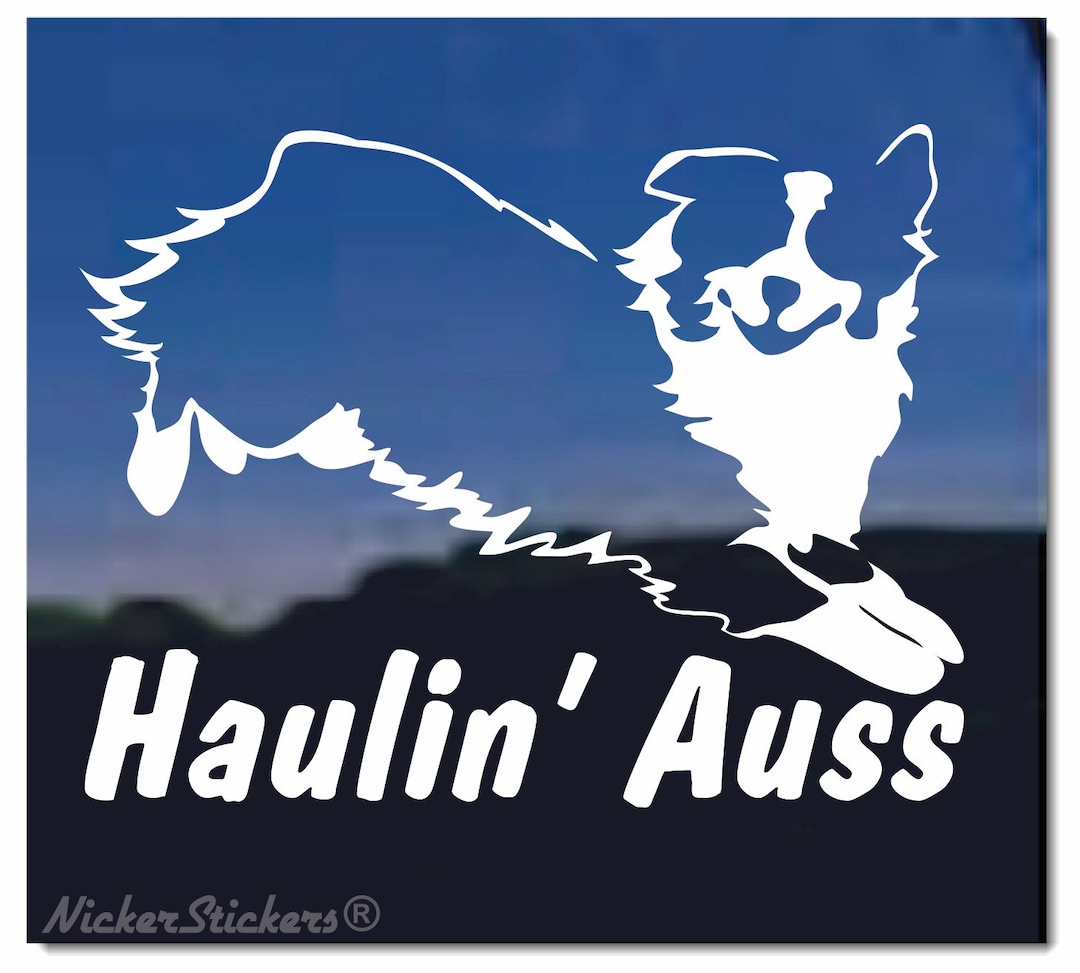 Haulin' Auss | High Quality Adhesive Vinyl Australian Shepherd Window ...