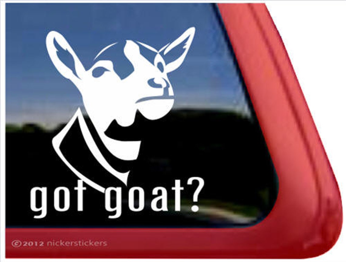 Got Goat? | DC410GOT | High Quality Adhesive Vinyl Window Decal Sticker ...