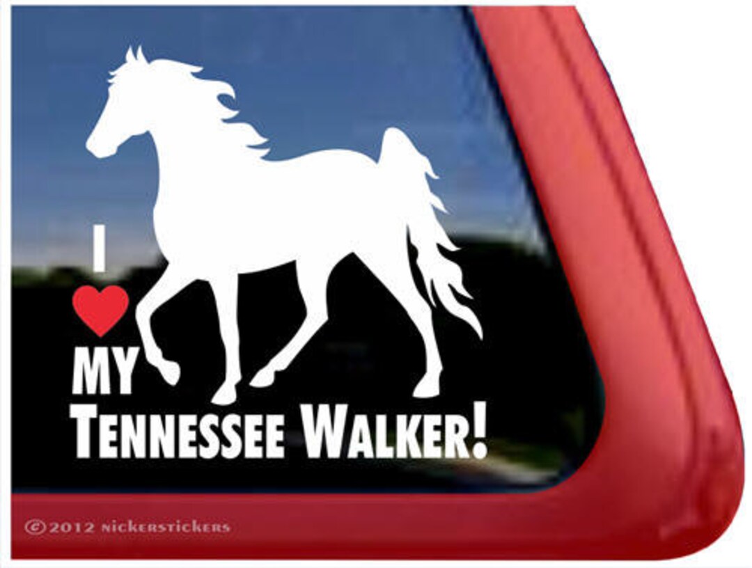 I Love My Tennessee Walker! | DC466HEA | High Quality Adhesive Vinyl ...