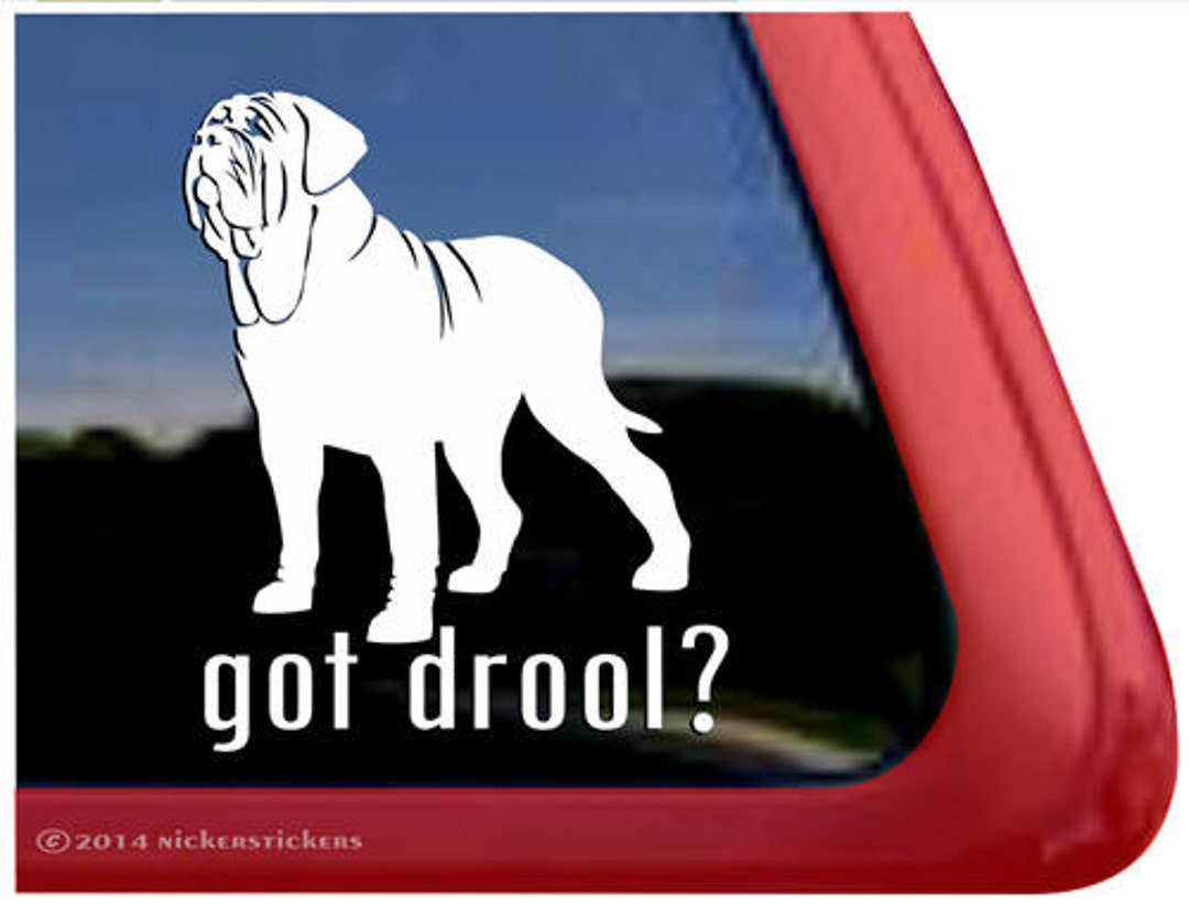 Got Drool? | DC957GOT | High Quality Adhesive Vinyl Neapolitan Mastiff ...