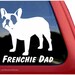 Frenchie Dad | DC343DAD | High Quality Adhesive Vinyl Window Decal ...