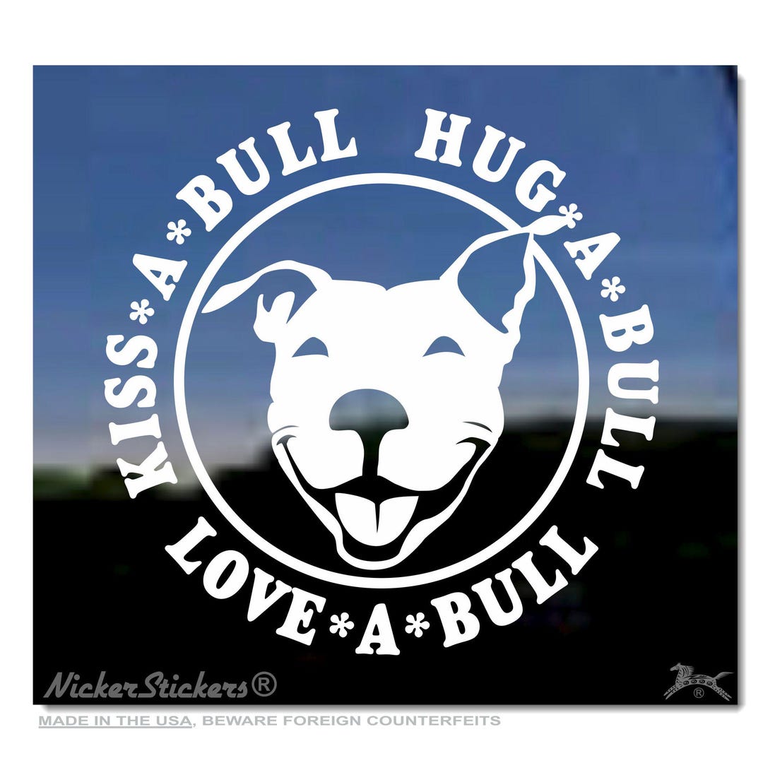 Kiss*a*bull, Hug*a*bull, Love*a*bull | Choose Size & Color | Quality ...