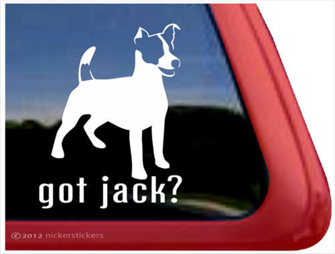 Got Jack? | DC862GOT | High Quality Adhesive Vinyl Jack Russell Terrier ...