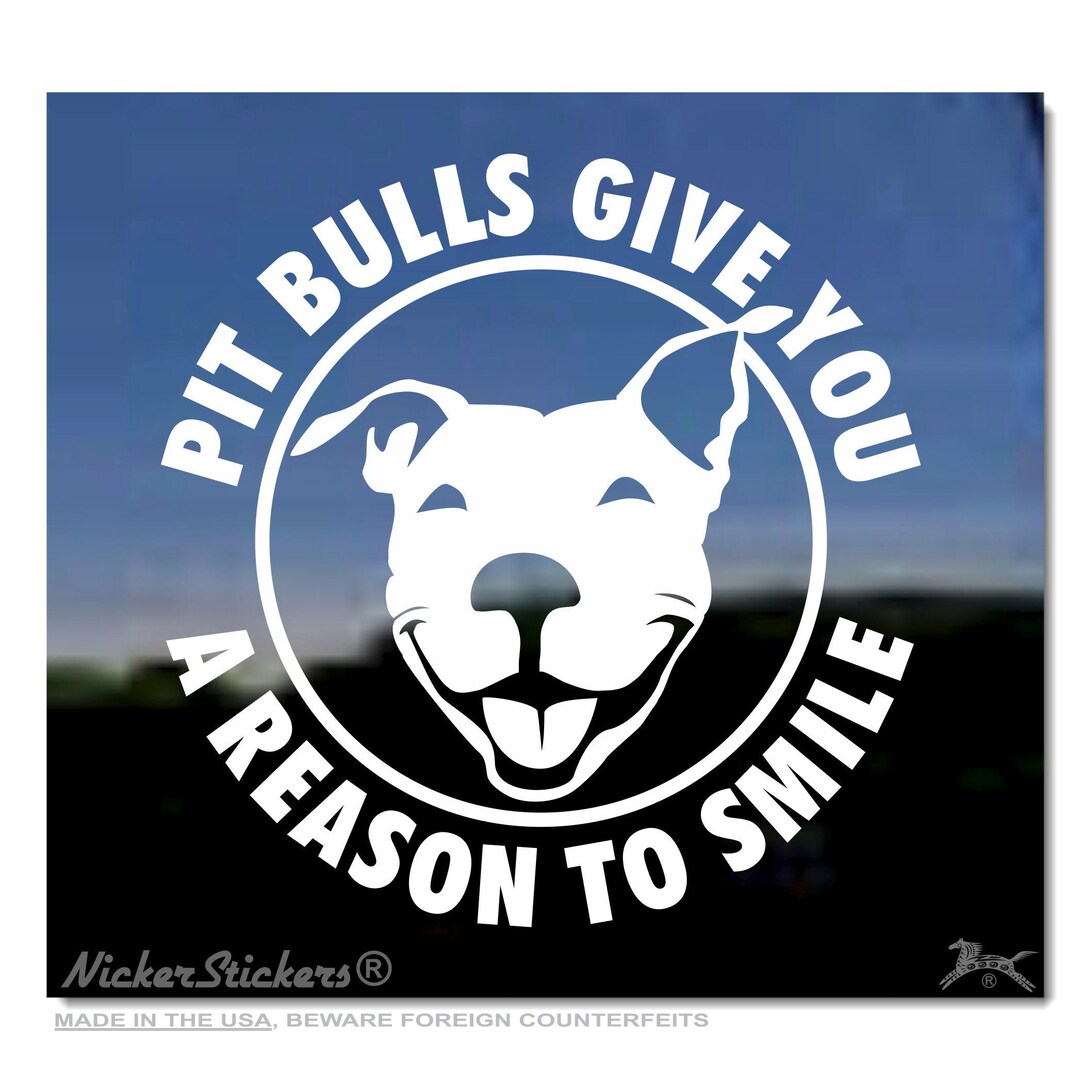 Pit Bulls Give You A Reason to Smile | Choose Size & Color | Smiling ...
