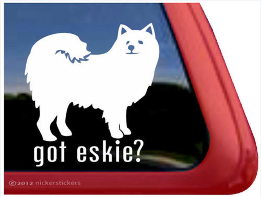 Got Eskie DC307GOT High Quality Adhesive American Eskimo Dog Vinyl ...