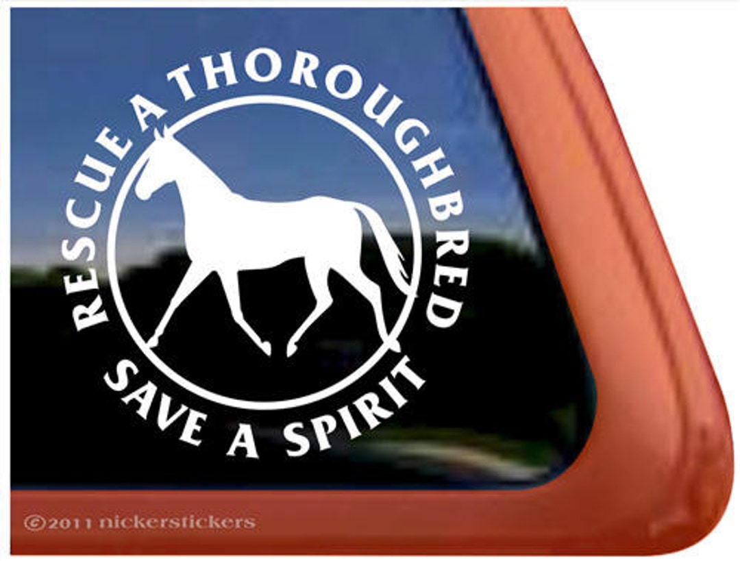 Rescue A Thoroughbred Save A Spirit | DC468RES | High Quality Adhesive ...