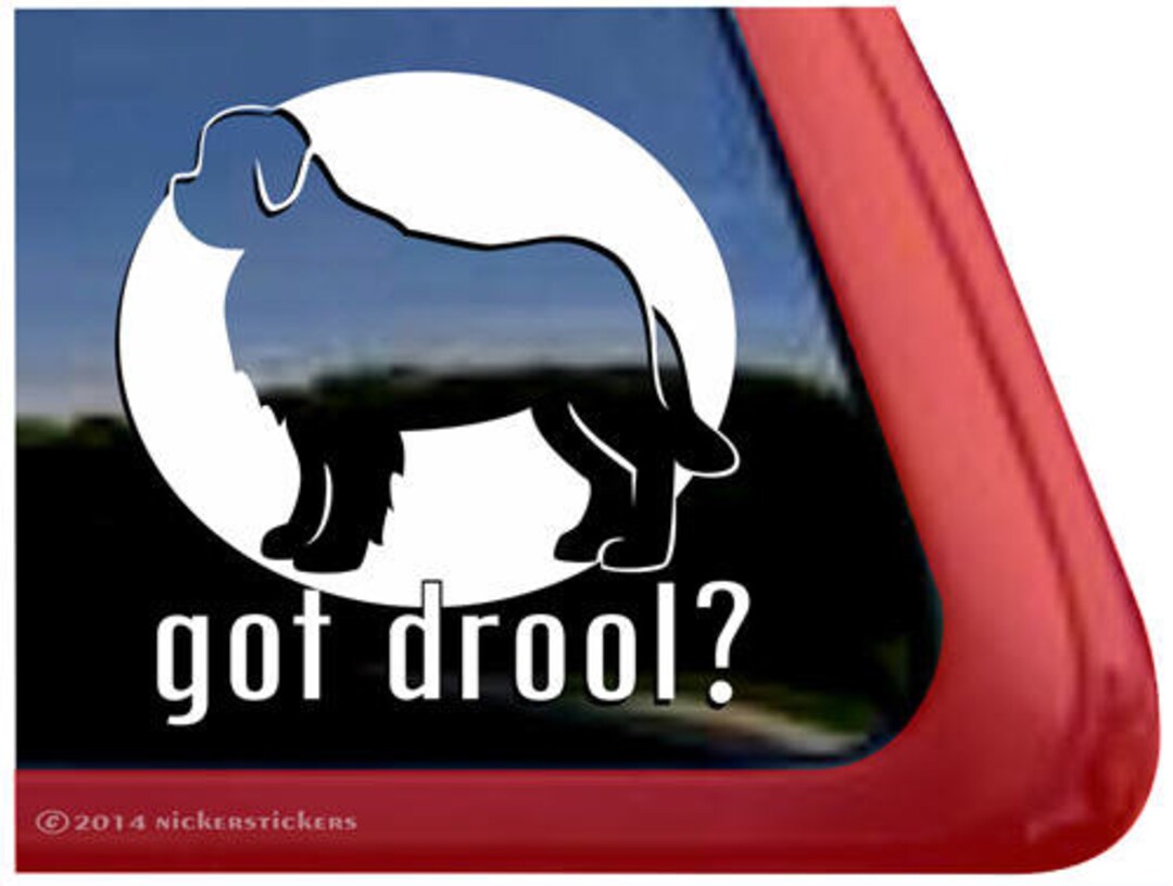 Got Drool? | DC563GOT | Hochwertige Klebefolie Neufundland Hund ...