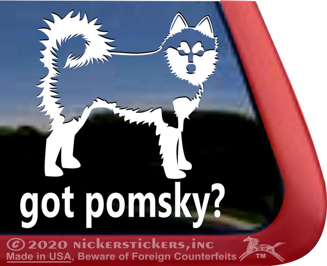 Got Pomsky? | DC1333GOT | High Quality Adhesive Vinyl Window Decal ...