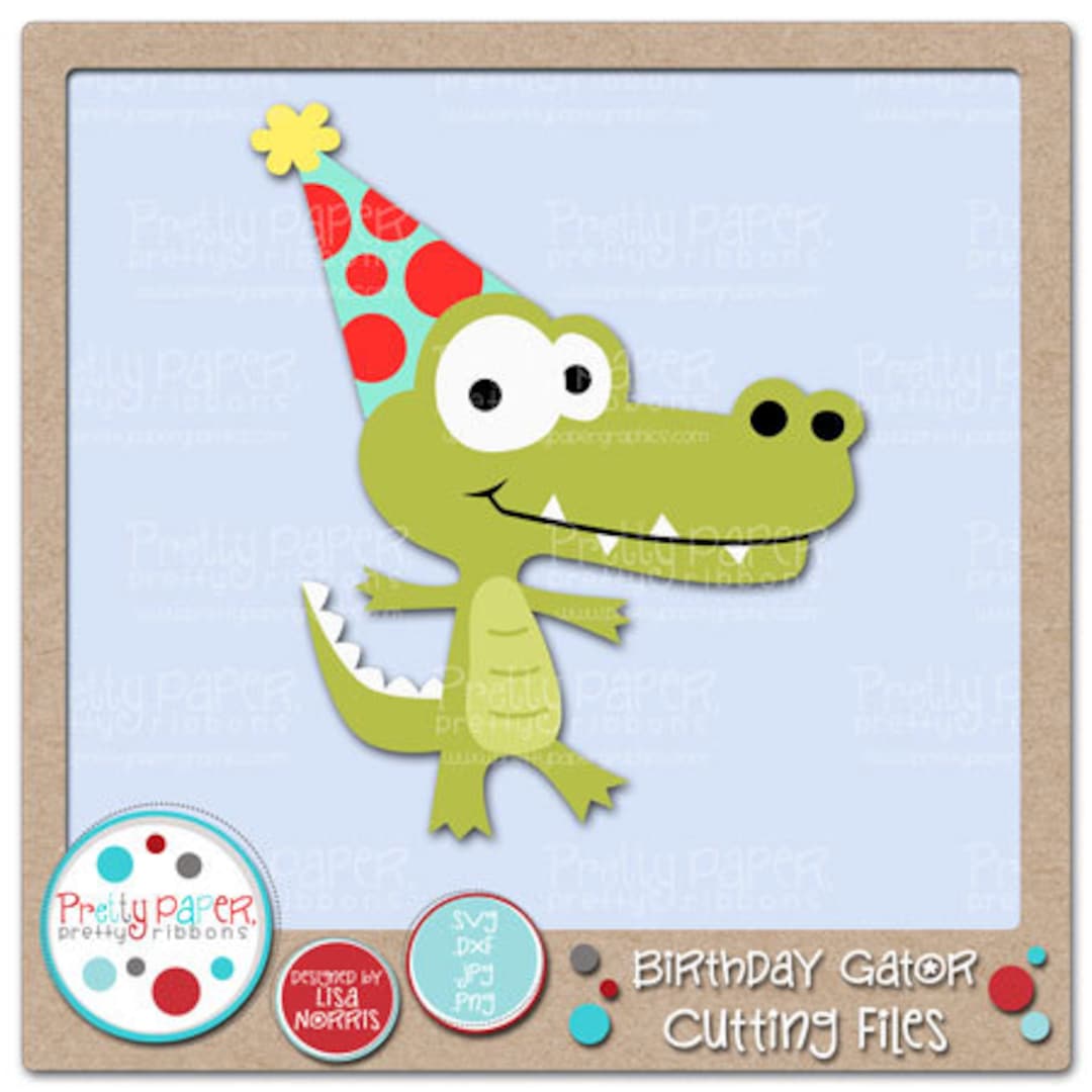 Birthday Gator Cutting Files & Clip Art - Instant Download - Etsy