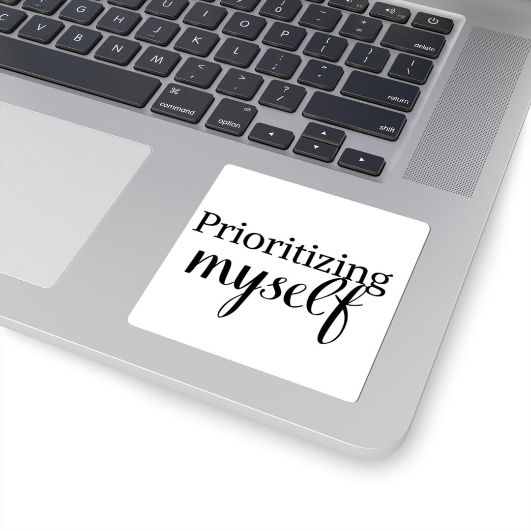Prioritizing Myself Sticker | Self-love Vinyl Decal - Etsy