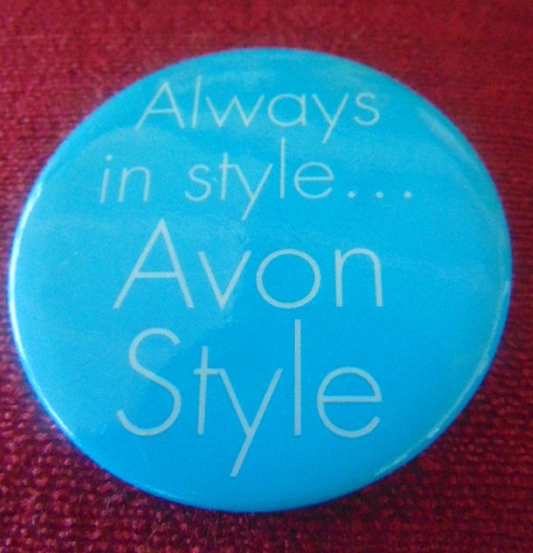 Vintage AWESOME 90's Avon Rep 'always in Style-avon Style' BIG Button ...