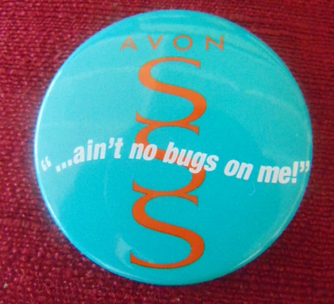 Vintage AWESOME 90's Avon Rep 'AVON SSS Ain't No Bugs on Me' Button ...