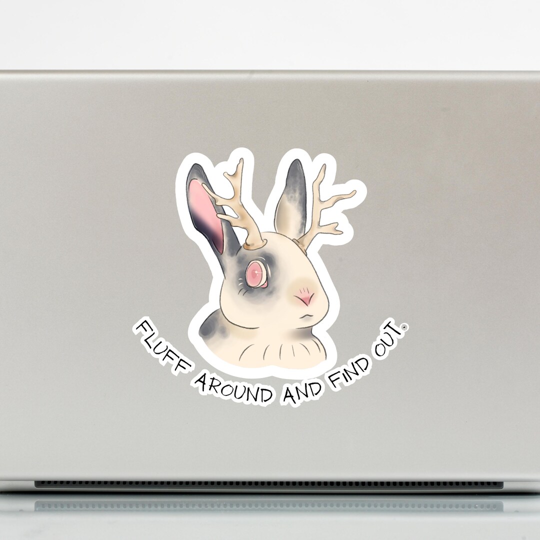 Hand Drawn Jackalope Kiss-cut Sticker, 'fluff Around and Find Out' - Etsy