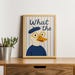 What the Duck Poster, Funny Animal Print, Trendy Wall Art, What the ...