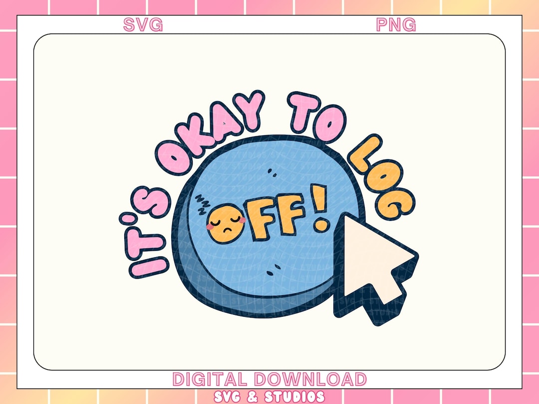 It’s Okay to Log off Sticker PNG SVG, Cute Sleeping Power Button ...