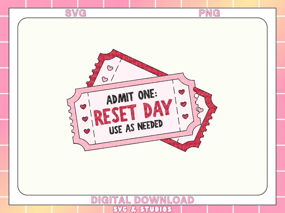 Admit One Reset Day PNG SVG | Concert Ticket Sticker, Mental Health ...