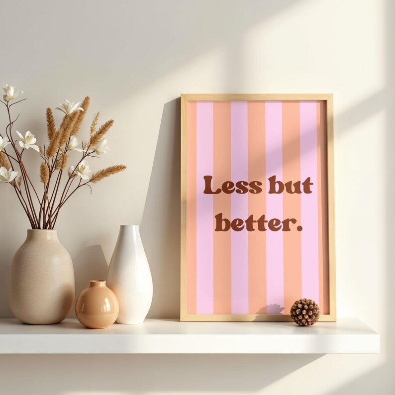Poster - Less but Better - Digital Download - Soft Dopamine Decor ...
