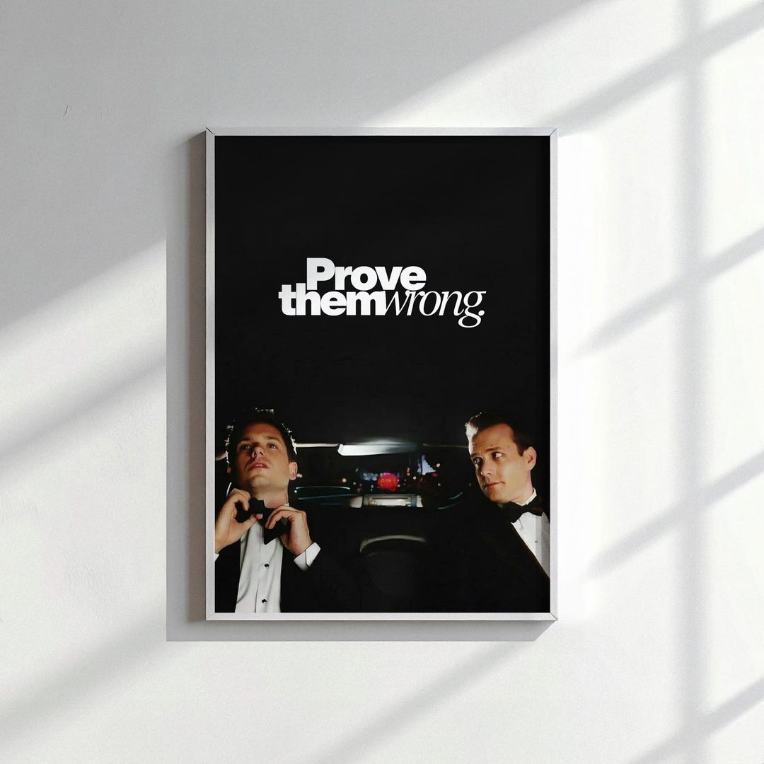 Suites "prove Them Wrong" - Motivational Poster, Inspirational Wall Art ...