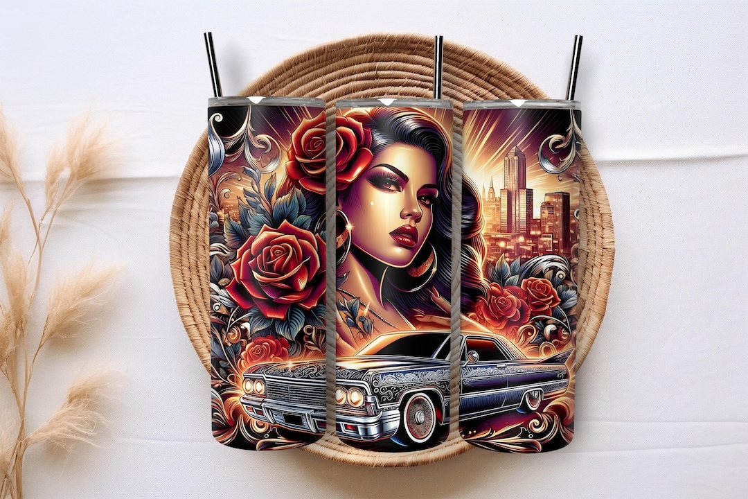 Chola Car Lowrider Girl Roses City 20oz Skinny Tumbler Wrap Sublimation ...