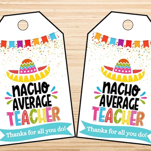 PRINTABLE Nacho Average Teacher Gift Tag Teacher - Etsy