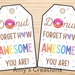 Donut Forget How Awesome You Are Gift Tag – Sweet and Encouraging ...