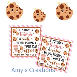 Printable If You Give a Teacher A Cookie Gift Tag Thank You Cookie Tags ...