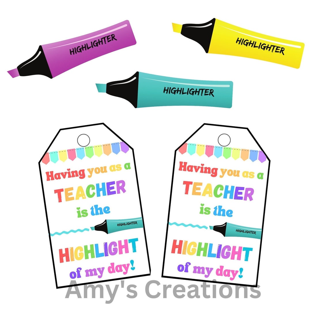 Printable Teacher Appreciation Gift Tags - Highlight of My Day ...