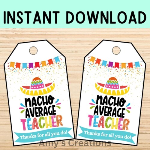 PRINTABLE Nacho Average Teacher Gift Tag Teacher - Etsy