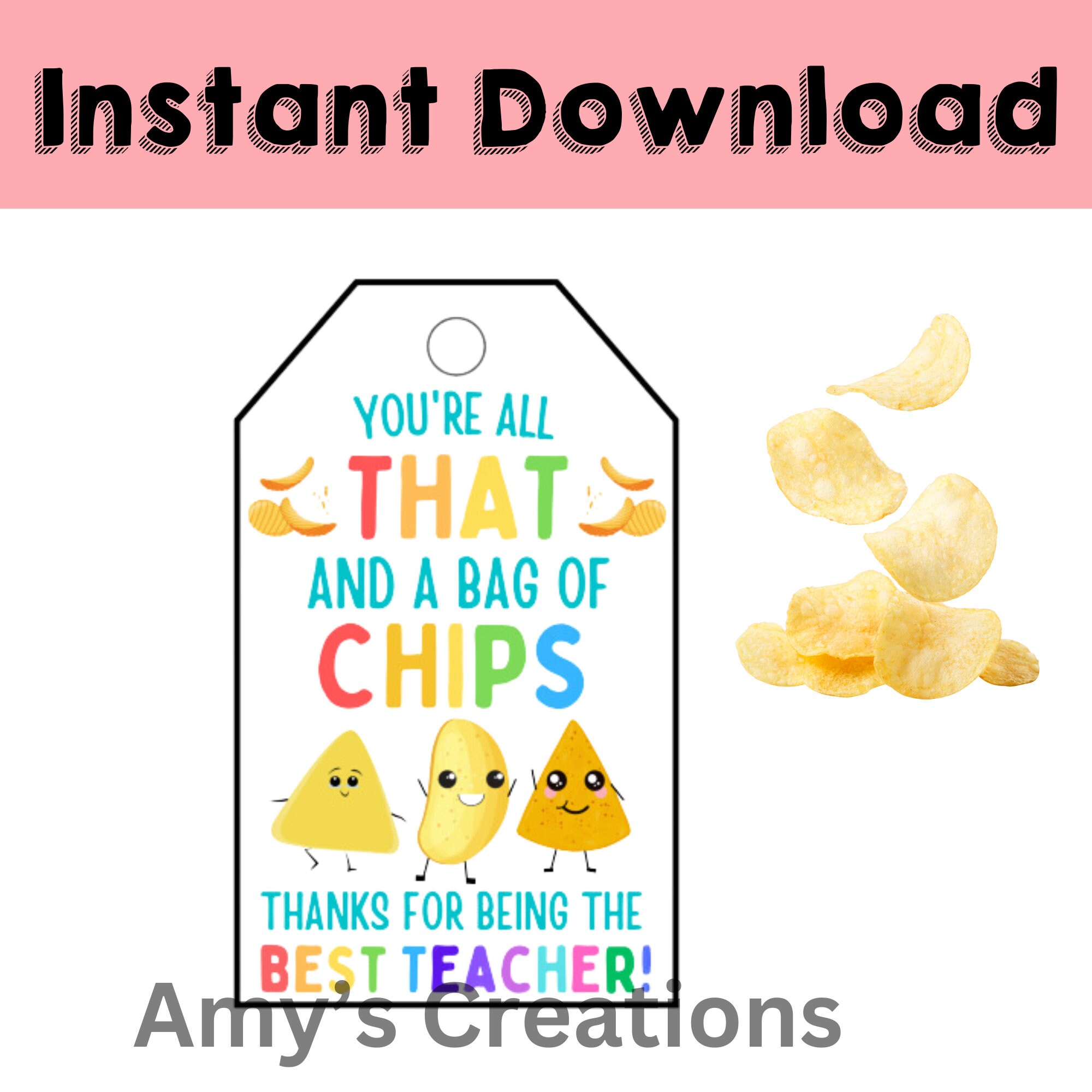 Teacher Appreciation Gift Tags: You're All That and a Bag of Chips (PDF ...