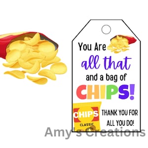 Printable 'you Are All That and A Bag of Chips' Tags - Teacher ...
