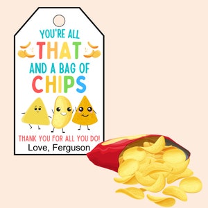 Printable You Are All That and A Bag of Chips Tags, Teacher ...