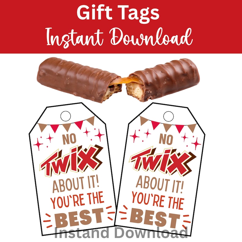 Printable 'no Twix About It, You're the Best!' Gift Tag - Teacher ...