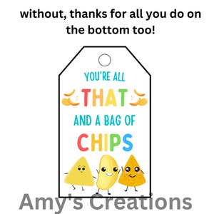 Printable You Are All That and A Bag of Chips Tags, Teacher ...