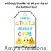 Printable You Are All That and A Bag of Chips Tags, Teacher ...