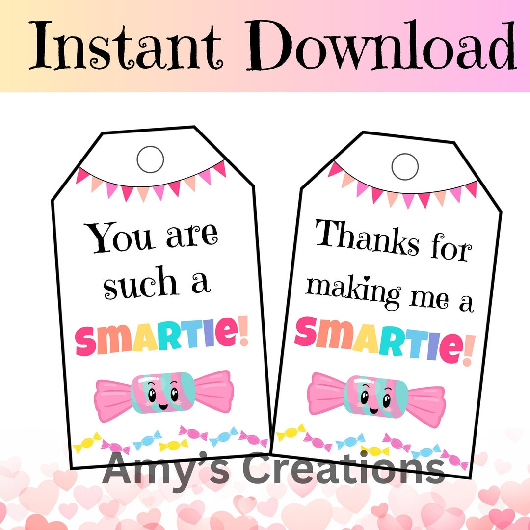 You're Such a Smartie and Thanks for Making Me a Smartie Gift Tag ...