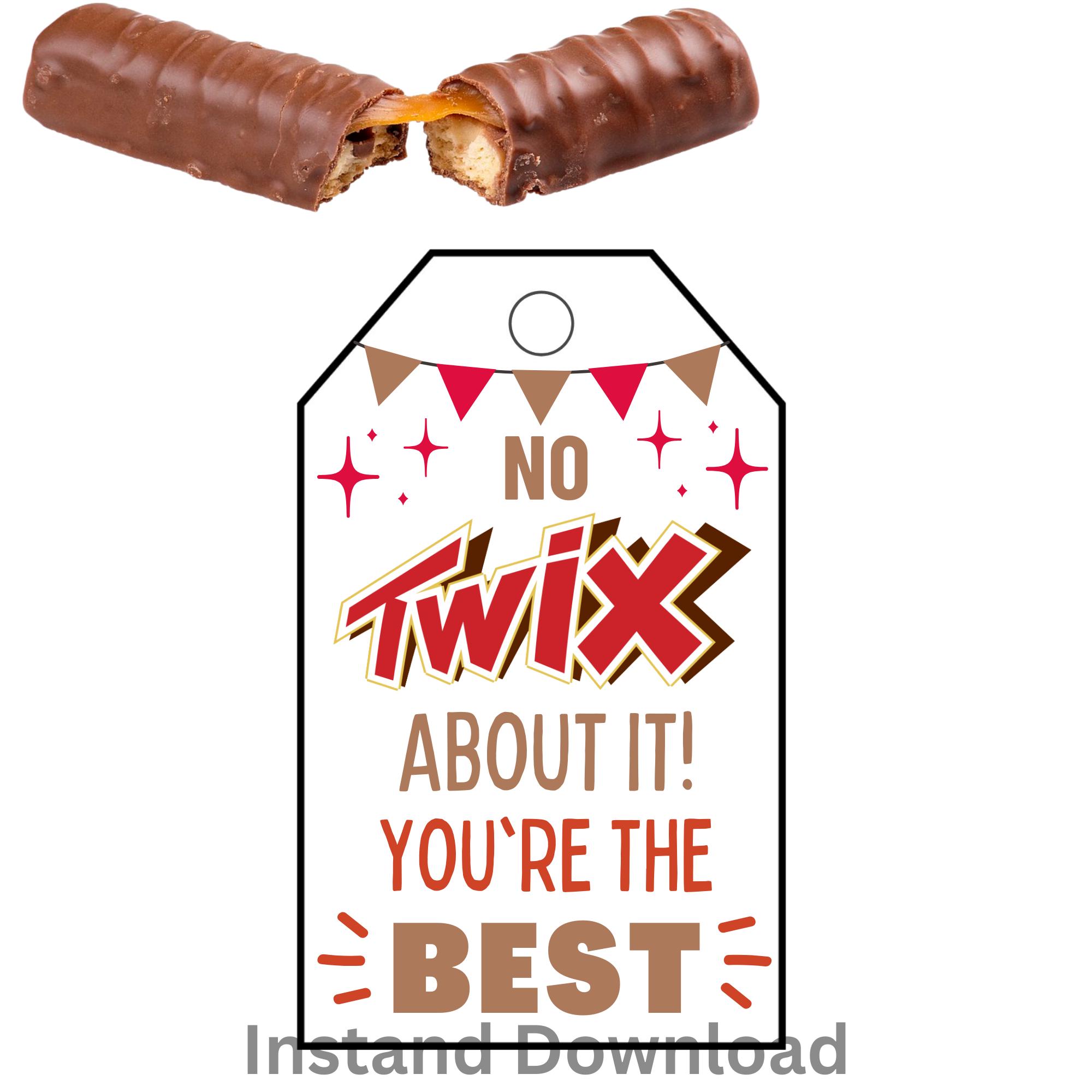 Printable 'no Twix About It, You're the Best!' Gift Tag - Teacher ...